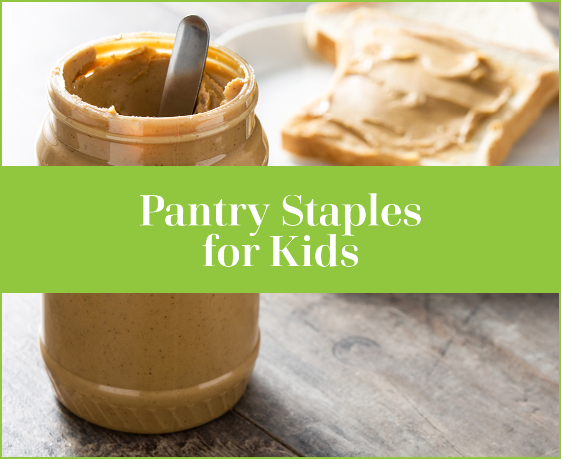 Pantry Staples for Kids - Healthy Food Guide