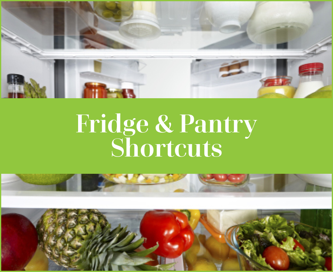 Fridge & Pantry Shortcuts - Healthy Food Guide
